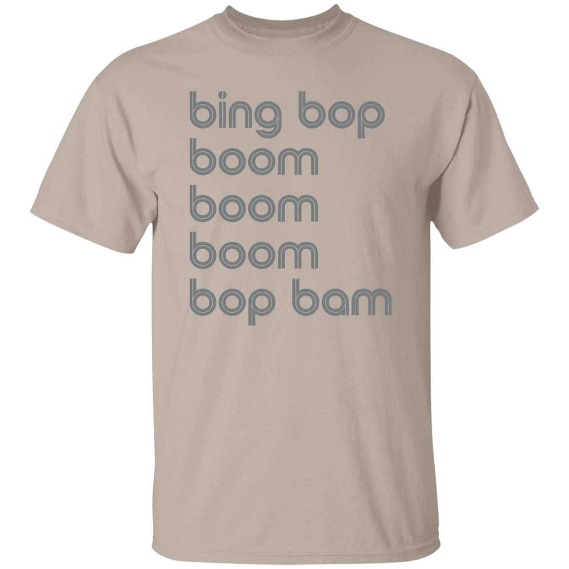 "bing bop boom boom boom bop bam" Mens T-shirt | BetterSaid.co